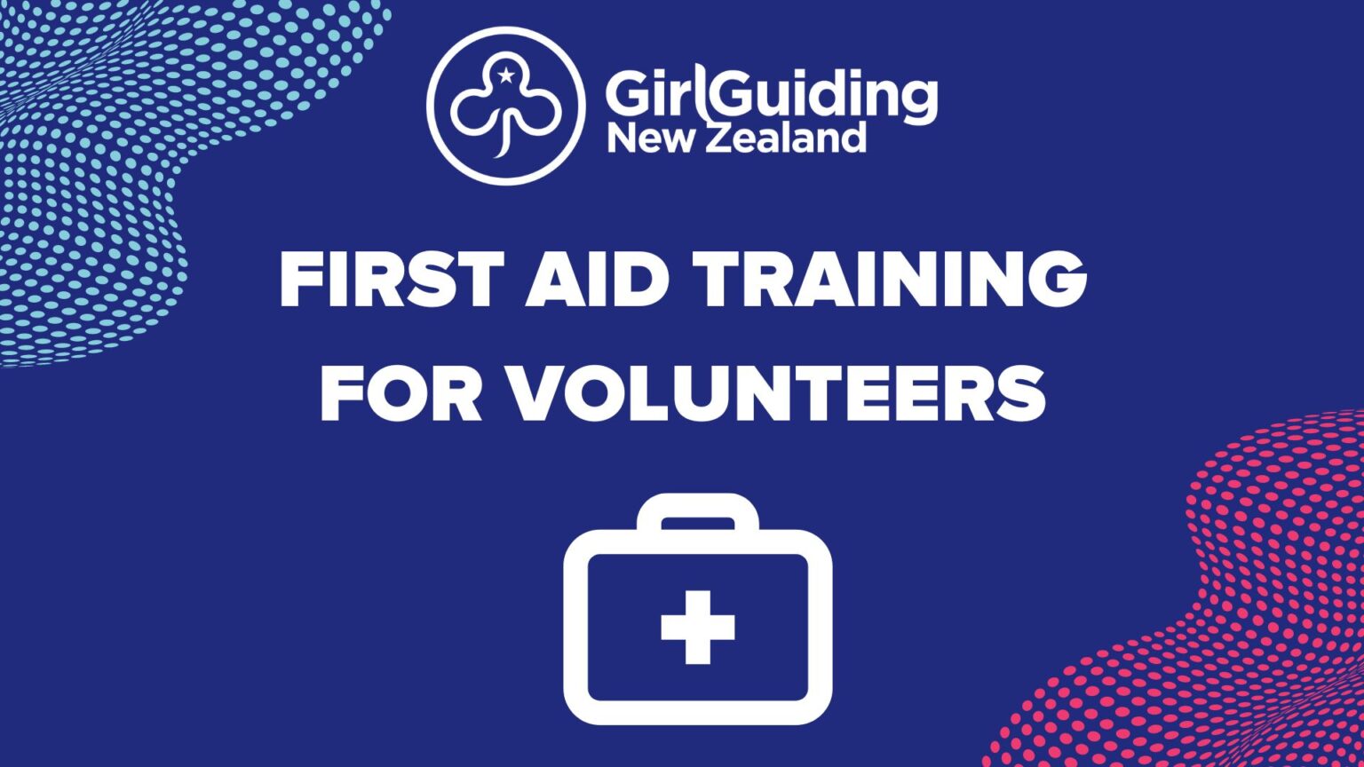 First Aid Training for Volunteers – Huntleigh, Wellington - GirlGuiding ...